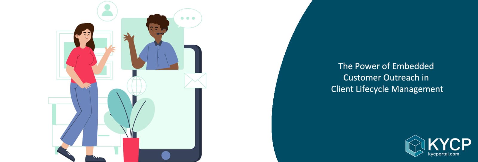 The Power of Embedded Customer Outreach in Client Lifecycle Management ...