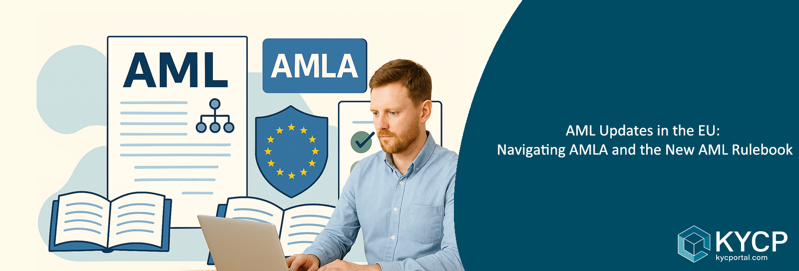 EU AMLA & Rulebook: Key Changes for Compliance Teams -CDD, AML and ...